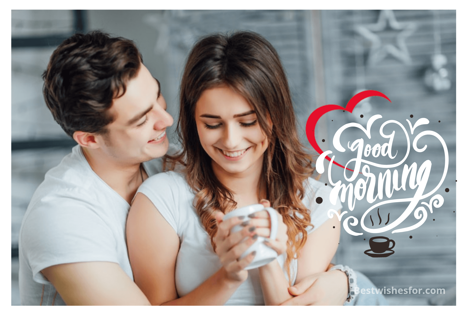 Good Morning Love Message For Her Best Wishes